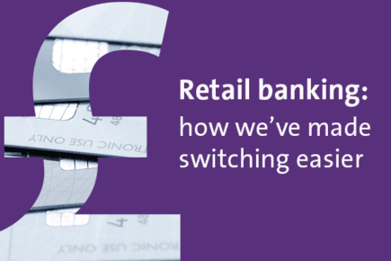 Retail banking: how we’ve made switching easier – Competition and ...