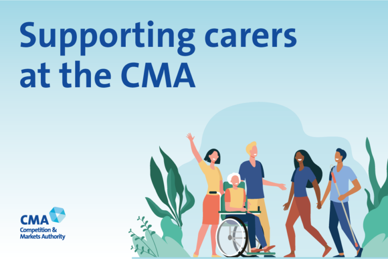 Supporting carers at the CMA – Competition and Markets Authority